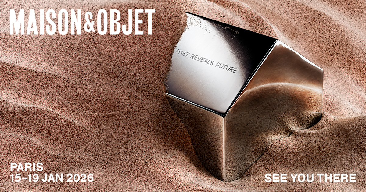 Maison&Objet 2026: Past Reveals Future, une édition sous le signe de la ...